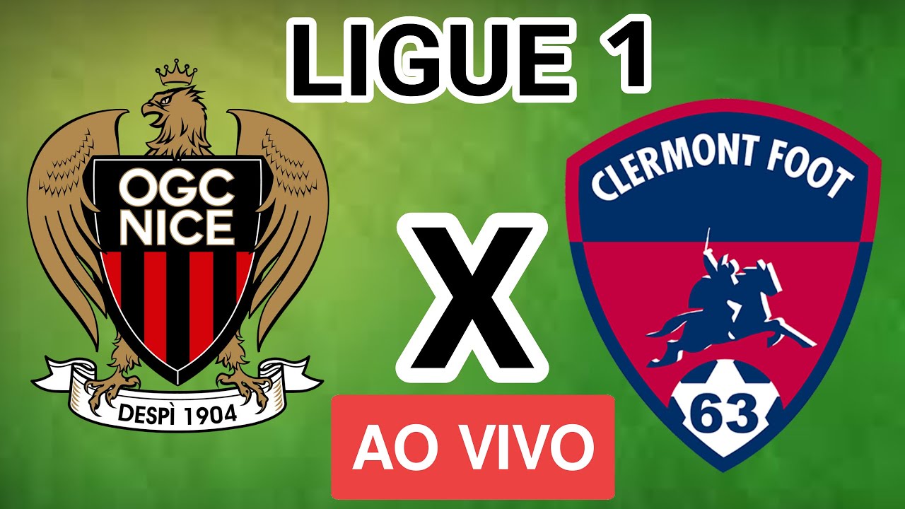 Clermont x Nice ao vivo hoje, sexta-feira (27/10)
